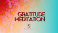 Gratitude Meditation - LunaHolistic.com