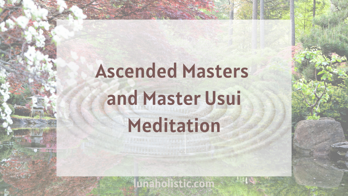 Ascended Masters and Master Usui Meditation - LunaHolistic.com
